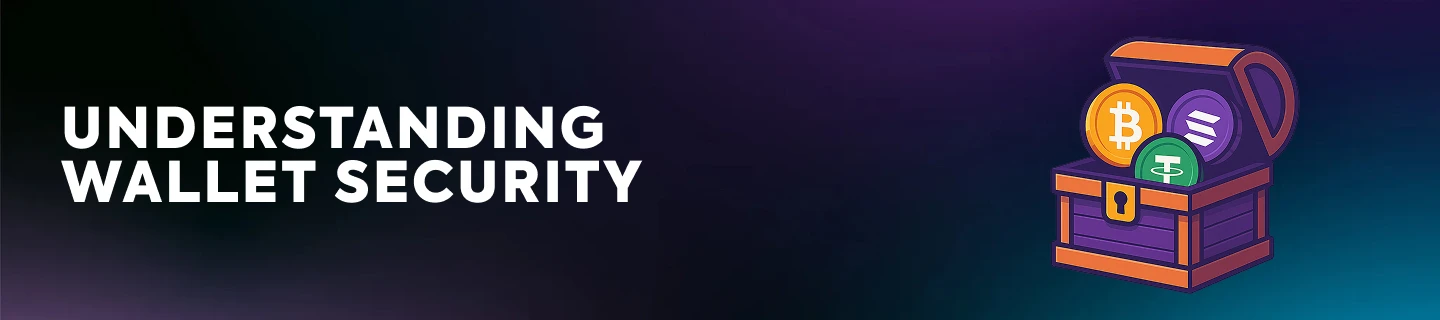 Understanding Wallet Security | Private Keys & Seed Phrases